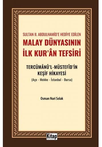 Sultan II Abdulhamide Takdim Edilen Malay Dünyasının İlk Kuran Tefsiri ...
